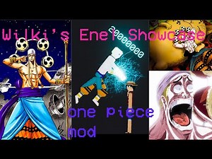 Enel Showcase - Wilki's One Piece Mod