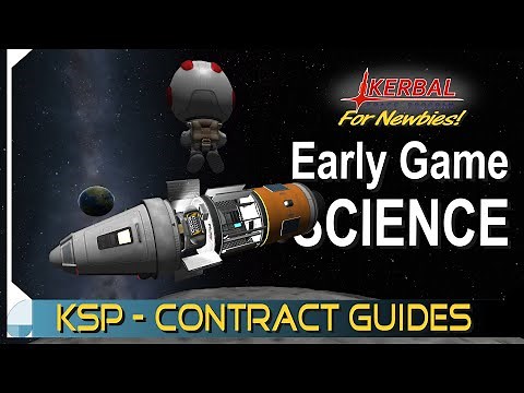 Five Easy Missions to Get You Started | KERBAL SPACE PROGRAM Contract Tutorials
