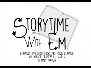 Storytime With Em - Bedknobs & Broomsticks