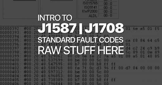Intro to J1587 / J1708 Standard Fault Codes, Raw Stuff here