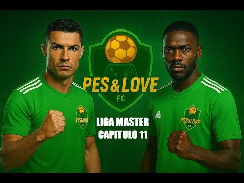 ⚽“PES&LOVE FC #12 Liga Master. Temp 4. EL SUEÑO DEL TRIPLETE 🏆