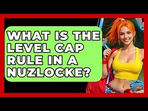 What Is The Level Cap Rule In A Nuzlocke? - The Trainers Guide