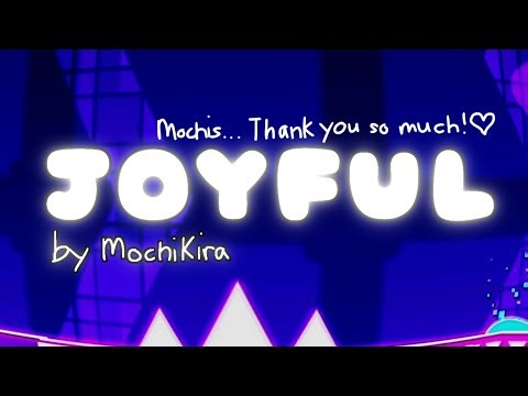 [★ FEATURED] Geometry Dash // JOYFUL by FumikoTheLotus (me) [FULL SHOWCASE]