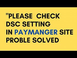 #paymanager ---#Please Check DSC Setting error solve in this video.2022