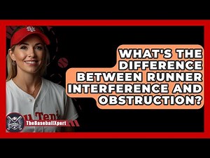 What's The Difference Between Runner Interference And Obstruction? - The Baseball Xpert