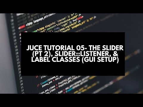 Juce Tutorial 05- The Slider, Slider Listener & Label Classes