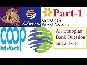 All Ethiopian Bank(Abyssinia bank,Awash bank,CBE,CBO,etc.) written Exam Question with Answers part-1