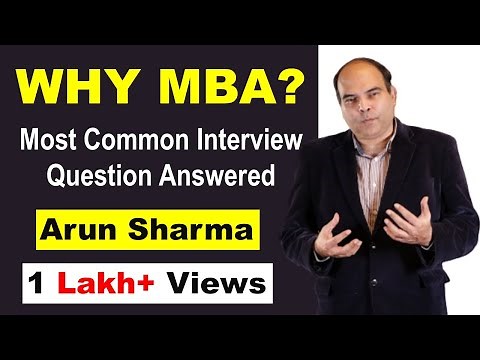 The MBA Interview: Questions and Answers: Why MBA