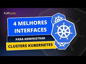 4 melhores interfaces para administrar clusters Kubernetes