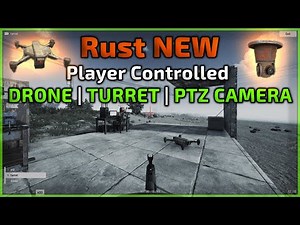 Player Controlled Drone, Turret & PTZ Camera (Rust)