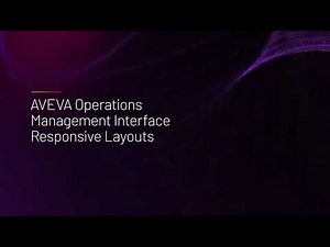 AVEVA Operations Management Interface Responsive Layouts