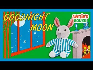 GOODNIGHT MOON 🌙 Read Aloud for Kids | Classic Bedtime Story with Awnie