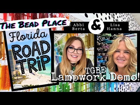 TGBE - Florida Road Trip - Lisa Hanna Lampwork Demo!