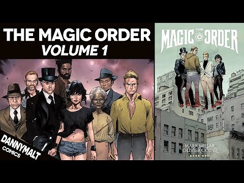 The Magic Order - Volume 1 (2019) - Comic Story Explained