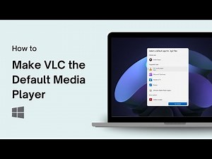 How to Make VLC the Default Media Player in Windows 11
