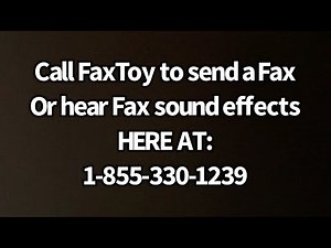 Calling (1-855-220=1239) FaxToy Fax Machine Sound Effect OR Send A Fax with this number