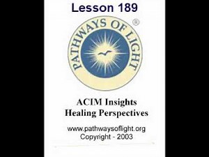 ACIM Insights - Lesson 189 - Pathways of Light