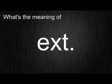 What's the meaning of "ext.", How to pronounce ext.?