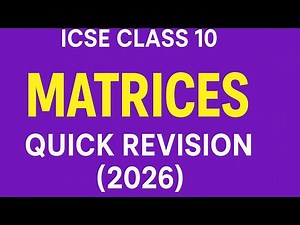 Matrices Class 10 ICSE | One Shot Revision | Board Exam Ready