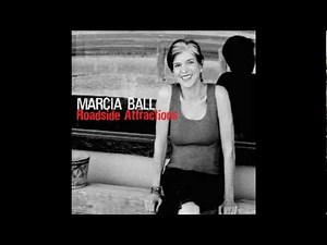 Marcia Ball - Roadside Attractions