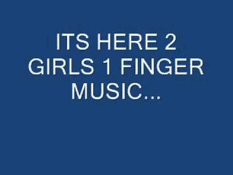 The 2 girls 1 finger song