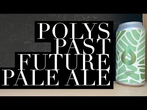 Polly's Past Future Pale Ale Review , Polly's Brew Co , Morrisons Craft Beer Review