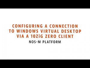 Configuring a Connection to Azure Virtual Desktop via a 10ZiG Zero Client – NOS-M Platform