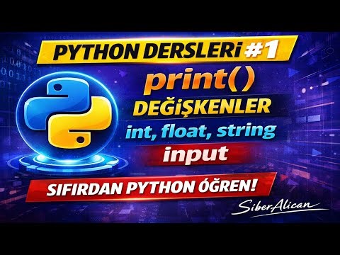 Python Dersleri #1 | Print, Değişkenler ve Veri Tipleri