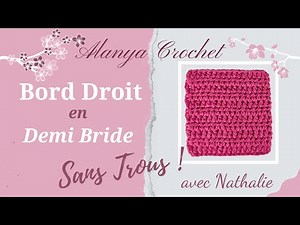 Bord Droit en Demi Bride et Sans trous : Technique Facile !