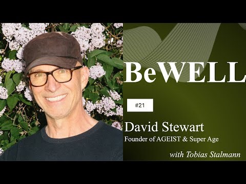 #21. David Stewart, Founder of AGEIST & Super Age