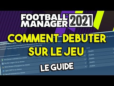 COMMENT BIEN DEBUTER SUR FOOTBALL MANAGER 2021 ? - Tutoriel Guide #FM21