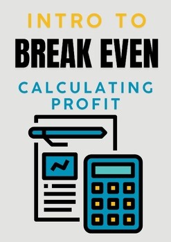 Intro to Break Even and Profits – Accounting Student Task Sheets 9th-12th Grade