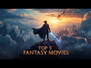 Top 5 Fantasy Movies That Will Transport You Into Another World ✨ (A Must-Watch List)