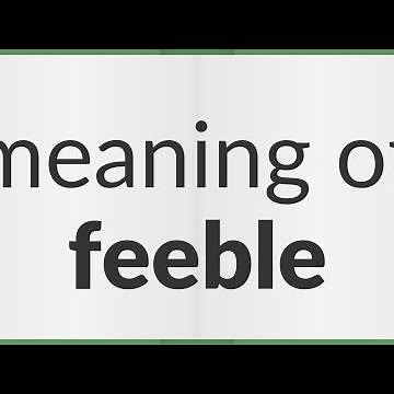Feeble | meaning of Feeble