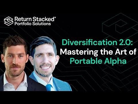 Diversification 2.0: Mastering the Art of Portable Alpha