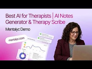 Best AI for Therapists | AI Notes Generator & Therapy Scribe | Mentalyc Demo