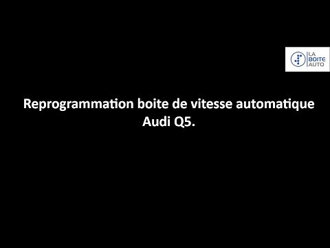 Reprogrammation boite auto audi Q5