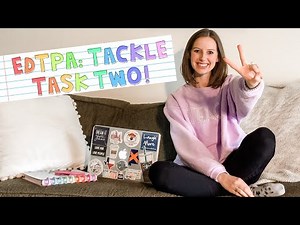 EDTPA TASK TWO | How to Tackle Task 2 | Student Teaching Prep