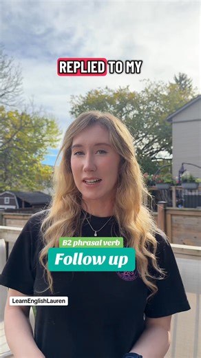 11K views · 532 reactions |  Phrasal Verb: Follow up (B2) ✅ Meaning: to contact someone again to check progress or get a response. ✅ Examples: – “I’ll follow up with the client tomorrow.” – “Can you follow up on that report?”  Use follow up when you need to remind or check in at work! #phrasalverbs #learnenglish #businessenligne #IELTS | Learn English Lauren | Facebook