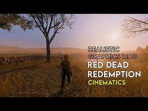 Red Dead Redemption 1 Cinematic with Realistic Graphics Mod