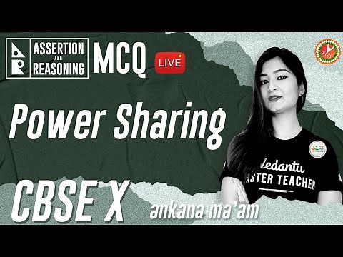 Power Sharing [Assertion and Reasoning MCQ] CBSE Class 10 Civics Chapter 1 (1st Term Exam) | vedantu