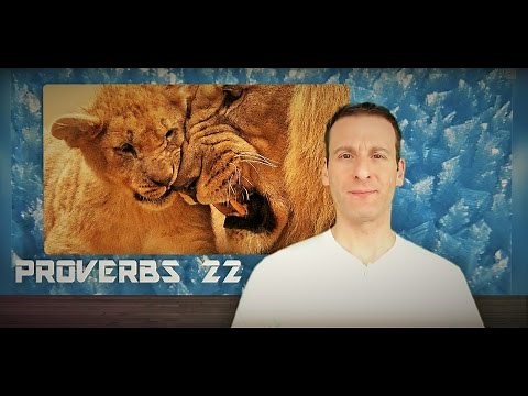 Proverbs Chapter 22 Summary and What God Wants From Us