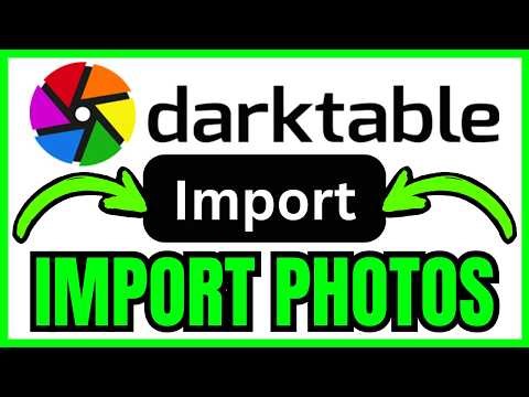 How To IMPORT PHOTOS In Darktable (QUICK & EASY) 2026