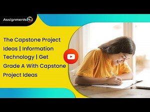 The Capstone Project Ideas | Information Technology | Get Grade A With Capstone Project Ideas