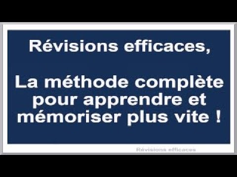 Révisions Efficaces la méthode complète pour apprendre et mémoriser plus vite !
