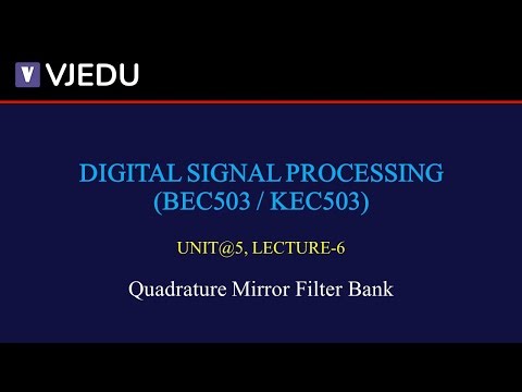 U5_L6 | Quadrature Mirror Filter Bank | DSP (BEC503/KEC503) | Hindi