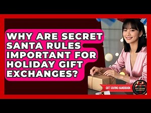 Why Are Secret Santa Rules Important For Holiday Gift Exchanges? - Gift Giving Handbook