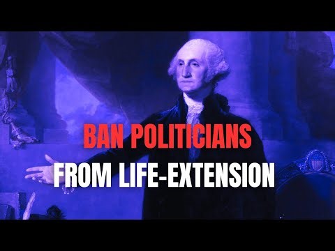 We Can't Let Politicians Live Forever with Longevity Treatments