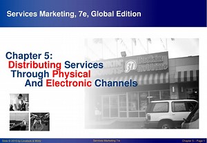 Chapter 5: Distributing Services Through Physical And Electronic Channels - SlideServe
