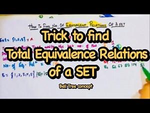Trick to find No. of Equivalence Relations Possible for a Set | Bell Tree | Bell Number|Set Relation